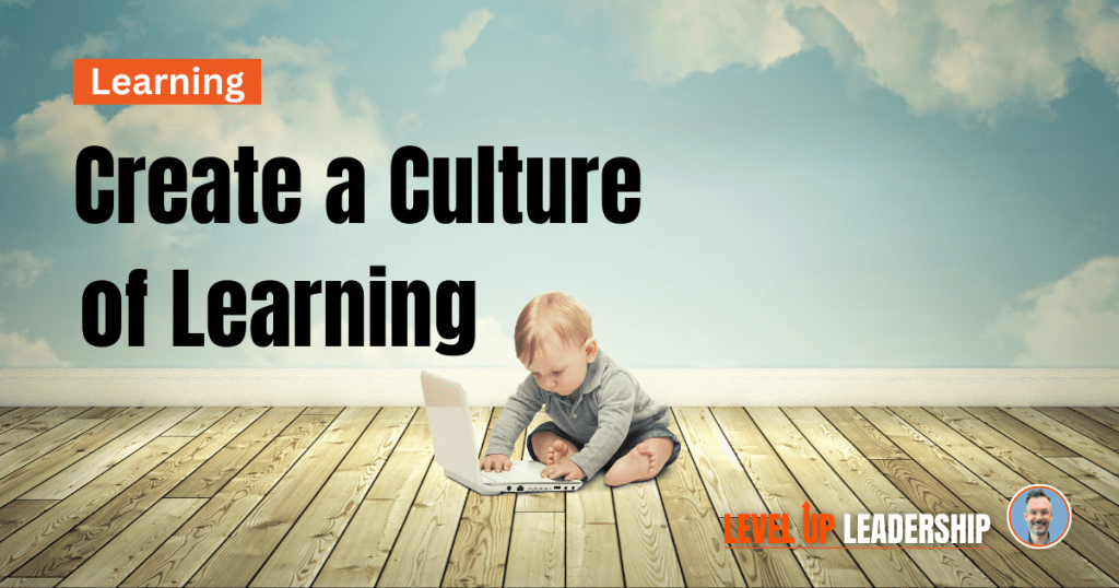 Create a Culture of Learning
